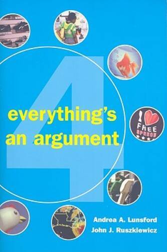 Everything's an Argument - Paperback By Lunsford, Andrea A. - GOOD ...