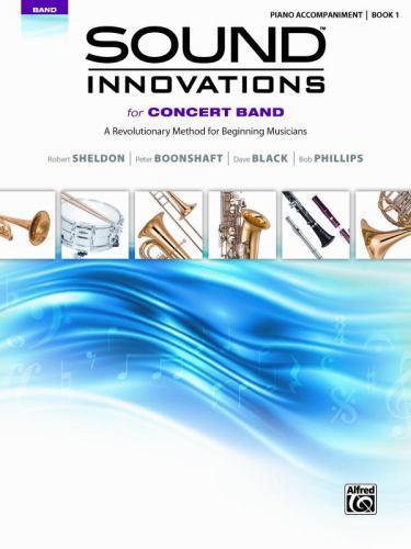 Sound Innovations for Concert Band, Bk 1 : A Revolutionary Method for ...