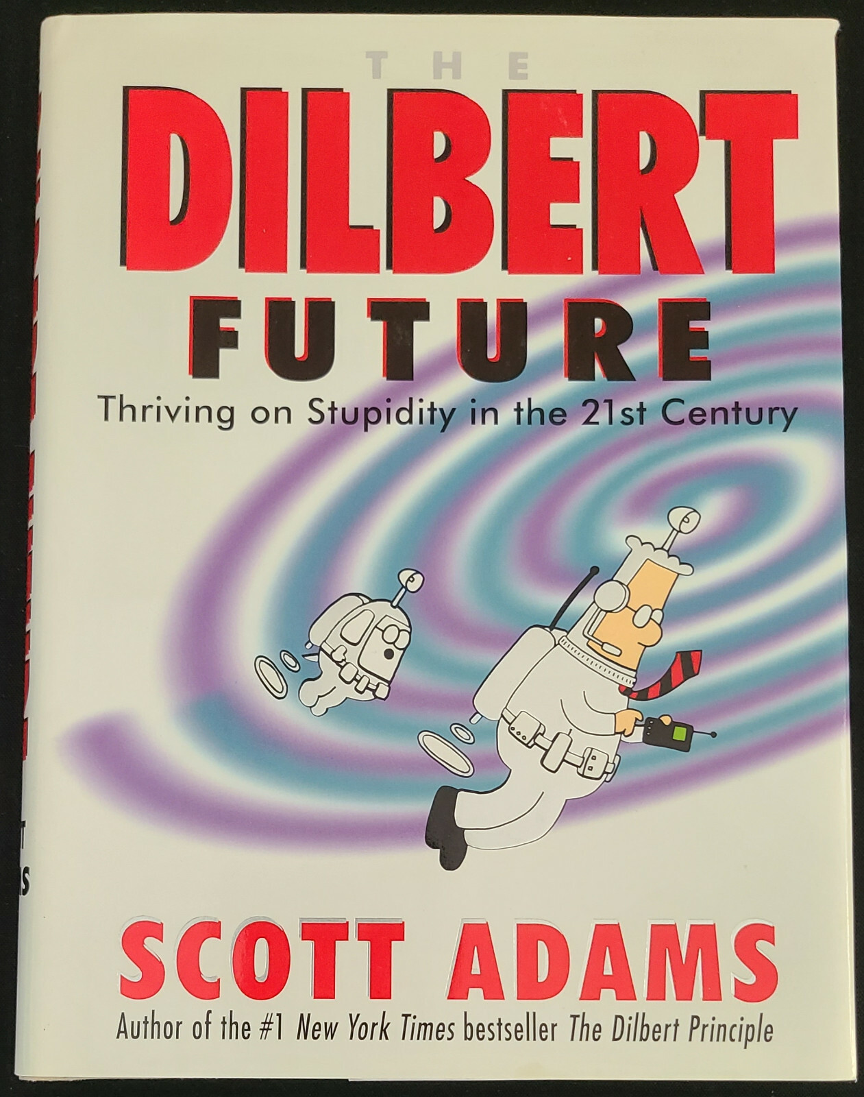 The Dilbert Future : Thriving on Stupidity in the 21st Century by Scott Adams (1997, Hardcover ...