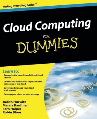 CLOUD COMPUTING FOR DUMMIES By Judith Hurwitz & Robin Bloor **BRAND NEW ...