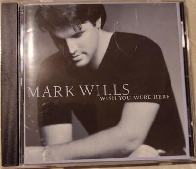 Wish You Were Here by Mark Wills (CD) | eBay