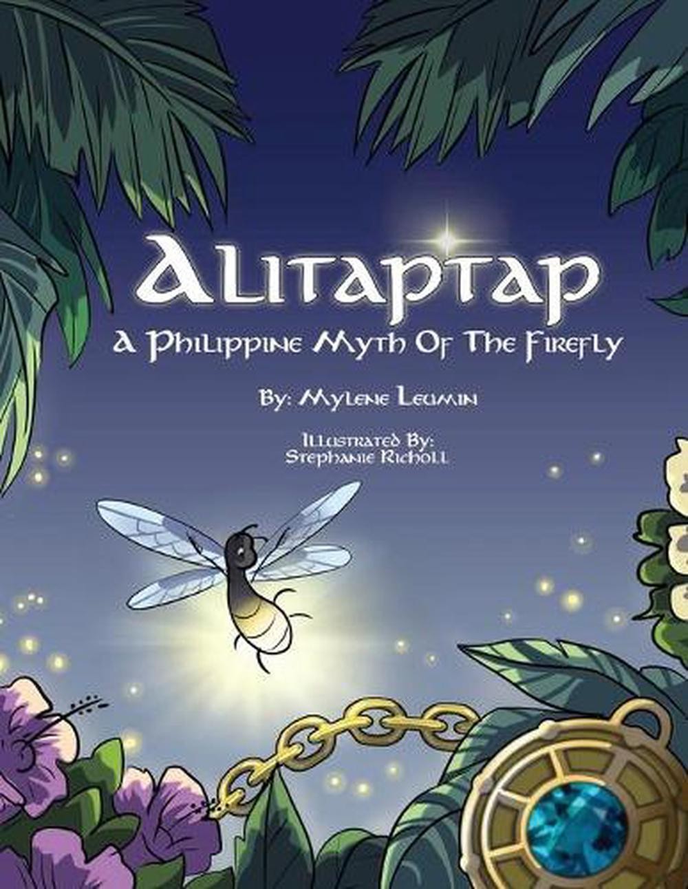 Alitaptap: A Philippine Myth of the Firefly by Mylene Leumin (English ...