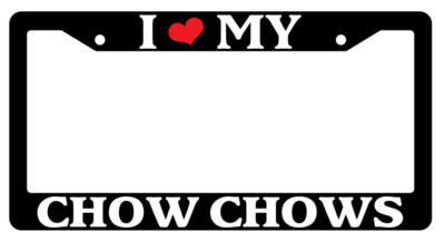 Black License Plate Frame I Heart My Chow Chows Auto Accessory Novelty ...