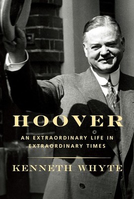 Hoover: An Extraordinary Life in Extraordinary Times 9780307597960| eBay