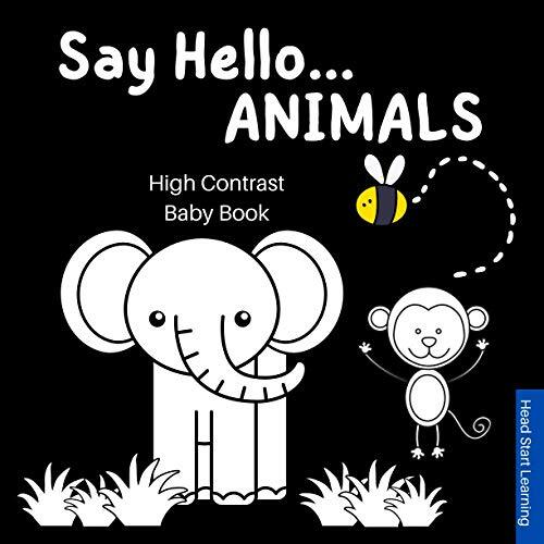 Say Hello Animals, High Contrast Baby Book: Black and... by Learning ...