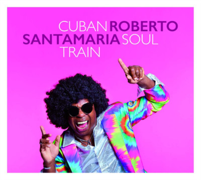 Roberto Santamaria Cuban Soul Train (CD) Album (UK IMPORT ...