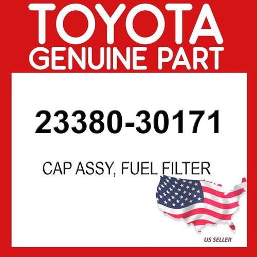 TOYOTA GENUINE OEM 23380-30171 CAP ASSY, FUEL FILTER 2338030171 | eBay