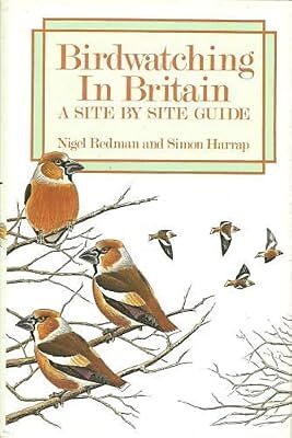 Birdwatching in Britain: A Site by Site Guide, Harrap, Simon & Redman ...