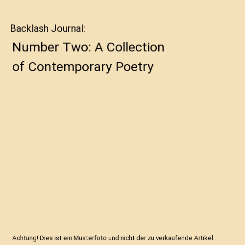 Backlash Journal: Number Two: A Collection of Contemporary Poetry ...