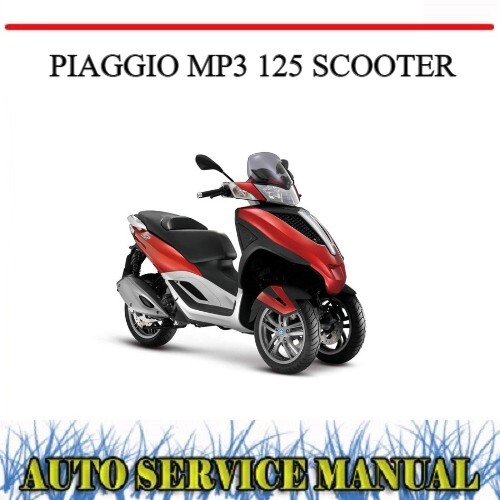 PIAGGIO MP3 125 SCOOTER WORKSHOP SERVICE REPAIR PARTS USER WIRING ...