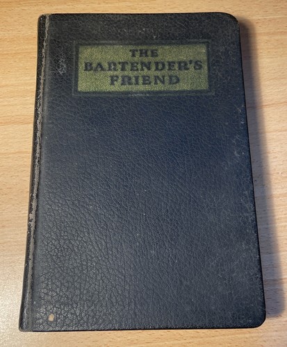 Vintage First Edition. The Bartender's Friend by A Mixer. 1933. 1st ...
