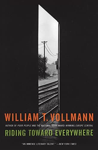 Riding Toward Everywhere by Vollmann, William T Paperback / softback ...