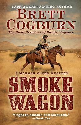 Smoke Wagon by Brett Cogburn (2017, Hardcover) for sale online | eBay