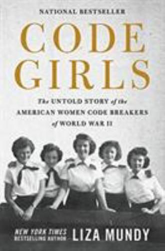 Code Girls: The Untold Story of the American Women Code Breakers of ...