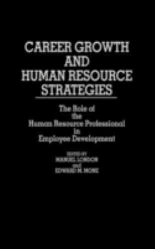 Career Growth and Human Resource Strategies : The Role of the Human ...