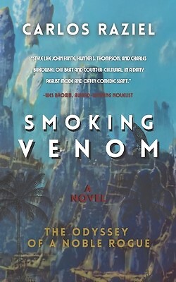 Smoking Venom: The Odyssey of a Noble Rogue by Publishing LLC, Raziel ...