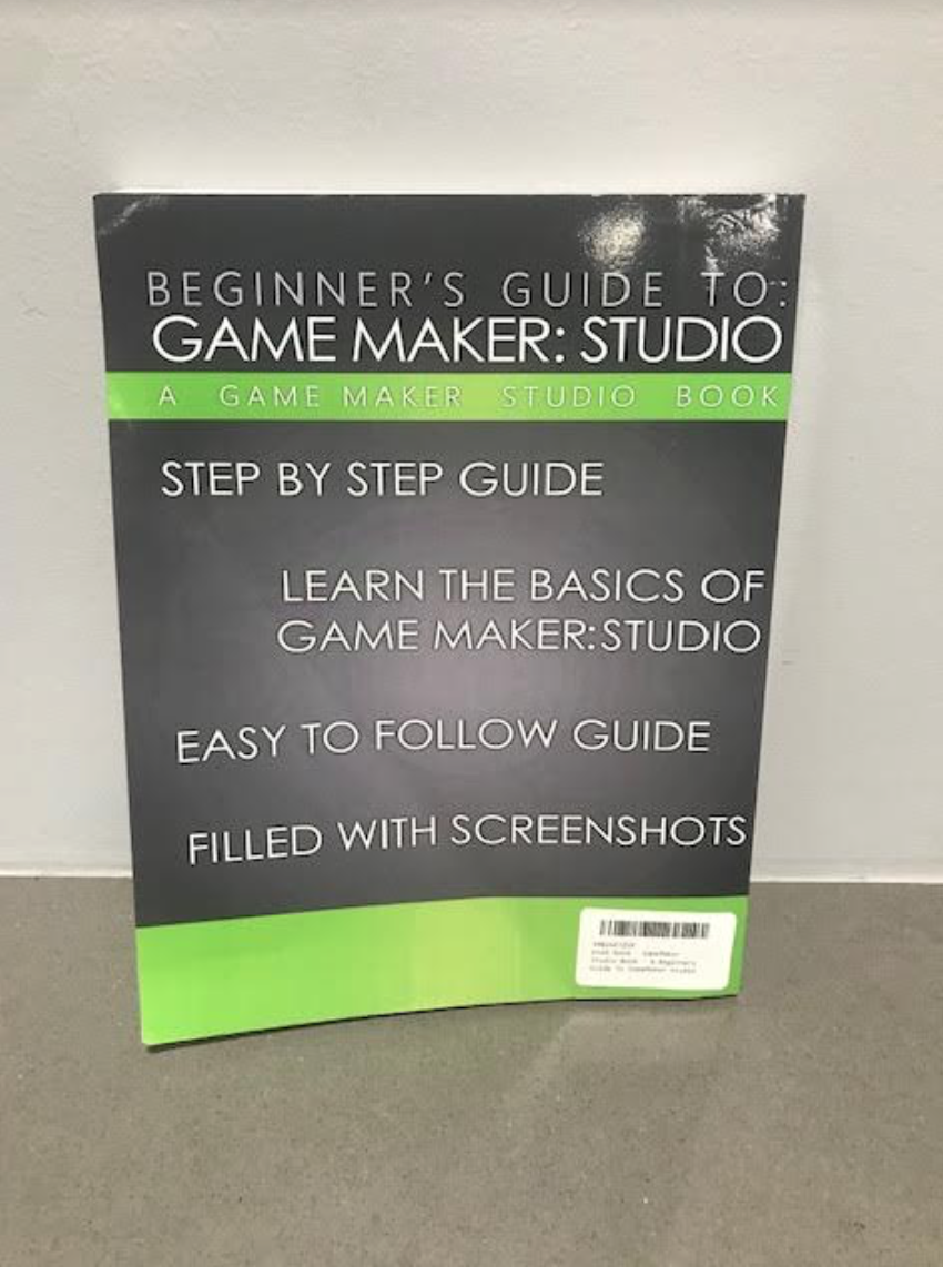 GameMaker Studio Book - a Beginner's Guide to GameMaker Studio by Ben ...