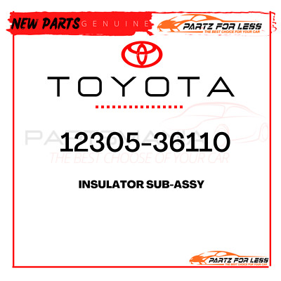 12305-36110 TOYOTA GENUINE INSULATOR SUB-ASSY 1230536110 NEW OEM | eBay
