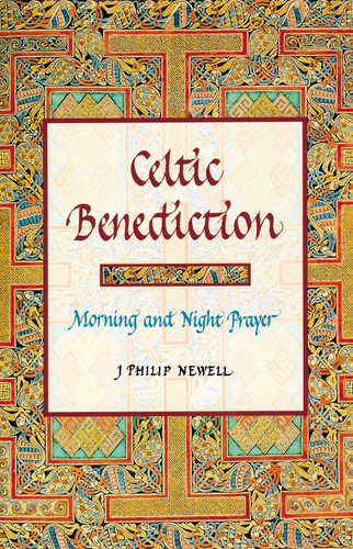 Celtic Benediction: Morning and Night Prayer 9780802839046| eBay