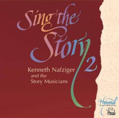 Sing the Story 2 - Audio CD By Nafziger, Kenneth J - VERY GOOD | eBay