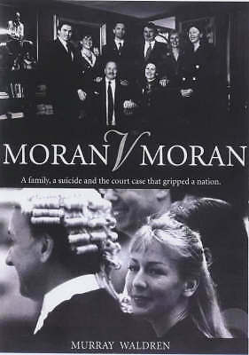 Moran v Moran: A Family, a Suicide and the Court Case That Gripped the ...
