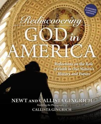 Rediscovering God in America: Reflections on the Role of Faith in Our ...