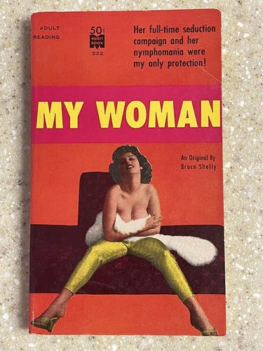 My Woman by Bruce Shelly Vintage 1961 Sleaze Adult Erotica Pulp Merit ...