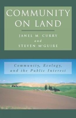 Steven F. McGuire Janel M. Curry Community on Land (Poche) New Social ...