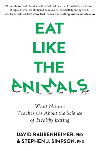 Stephen Simpson David Raubenheimer Eat Like the Animals (Paperback) (UK ...
