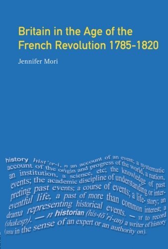 BRITAIN IN THE AGE OF THE FRENCH REVOLUTION: 1785 - 1820 By Jennifer ...