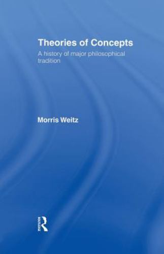 Theories of Concepts : A History of the Major Philosophical Traditions ...
