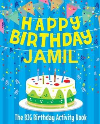 Happy Birthday Jamil - The Big Birthday Activity Book: Personalized ...