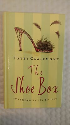 The Shoe Box : Walking in the Spirit by Patsy Clairmont (2003, Hardcover) 9780849917967| eBay