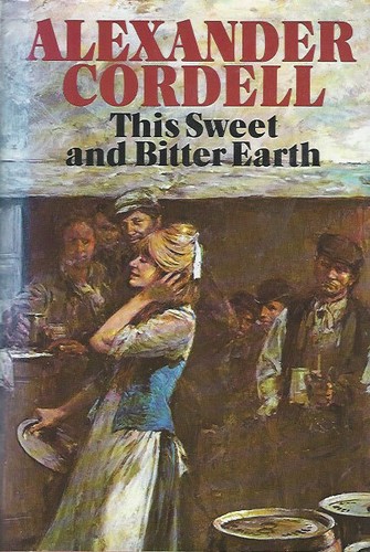This Sweet and Bitter Earth ALEXANDER CORDELL BOOK 1977 1st USA EDITION ...