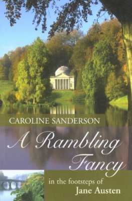 A Rambling Fancy: In the Footsteps of Jane Austen (Cadogan Guide ...