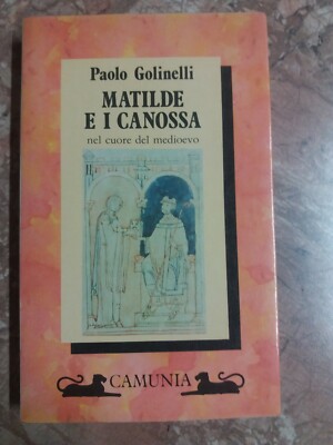 PAOLO GOLINELLI - MATILDE E I CANOSSA - CAMUNIA - 1991 | eBay
