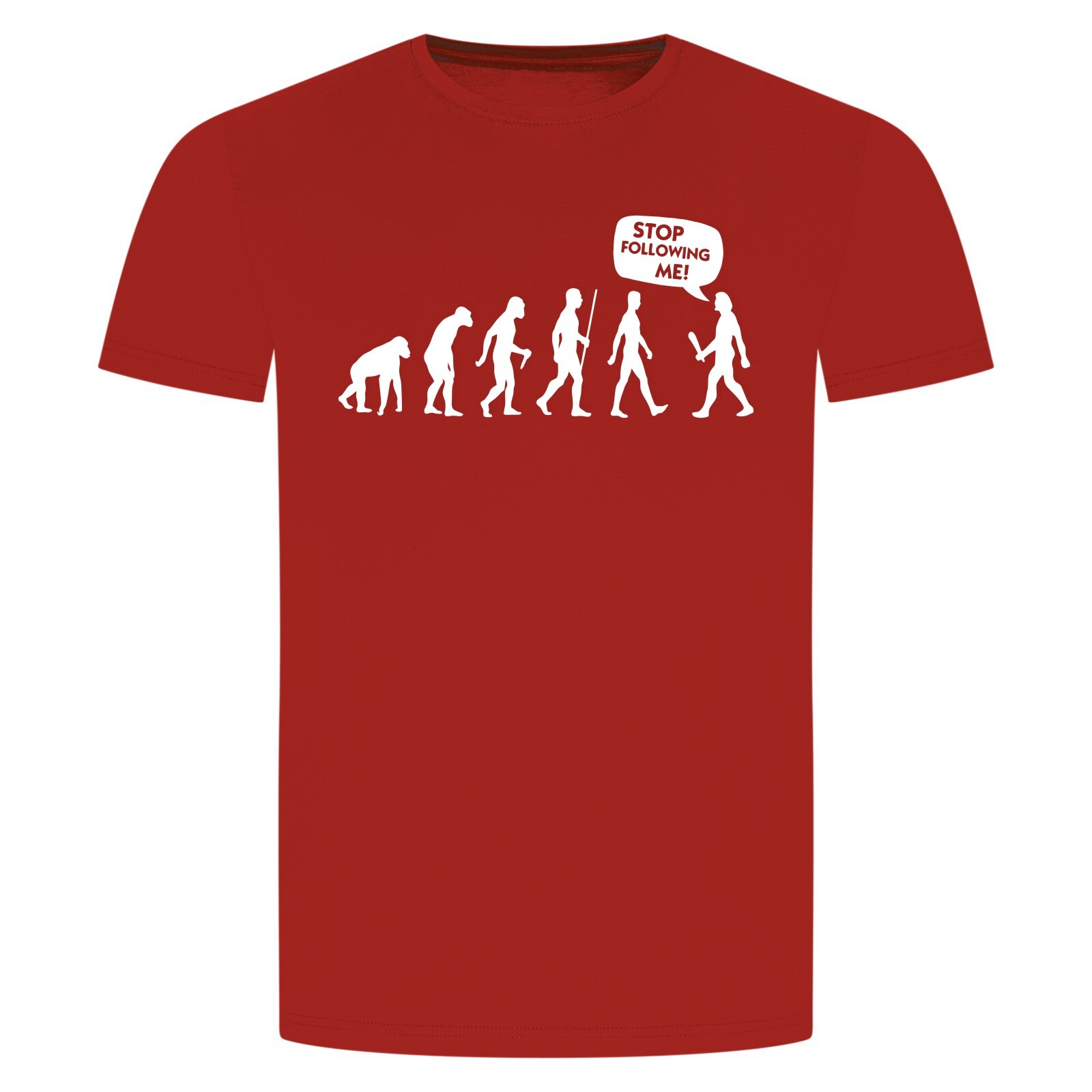 Evolution Stop Following Me T-Shirt - Follower Stalker Verfolgen Drohen ...
