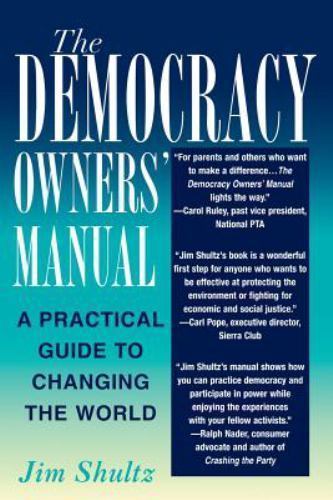 Democracy Owners' Manual : A Practical Guide to Changing the World by ...