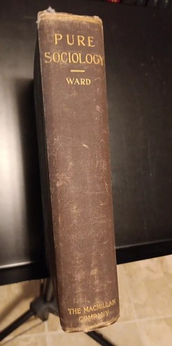 Pure Sociology, By Lester Frank Ward. First Edition 1903. Macmillan ...