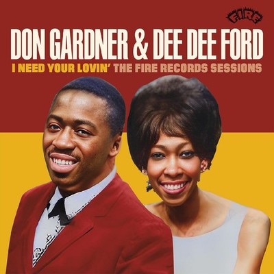 Don & Dee Dee Ford Gardner I Need Your Lovin': The Fire Records ...