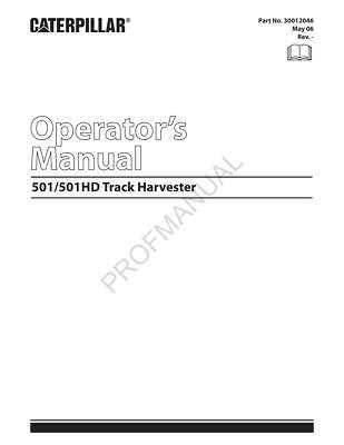 Caterpillar Cat 501 501HD Tier 2 Track Harvester OPERATORS MAINTENANCE ...