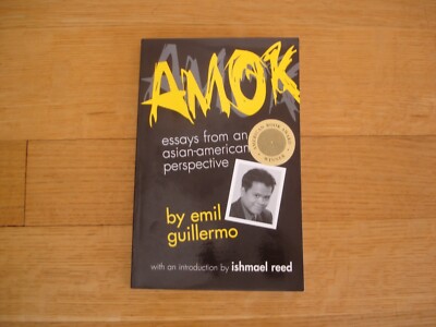 AMOK: ESSAYS FROM AN ASIAN-AMERICAN PERSPECTIVE: Emil Guillermo Signed ...