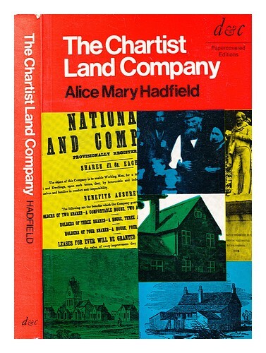 HADFIELD, ALICE MARY The Chartist Land Company / Alice Mary Hadfield ...
