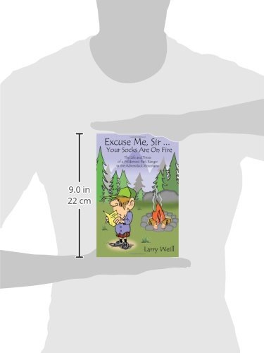 Excuse Me, Sir… Your Socks Are On Fire: The Life and Times of a ...