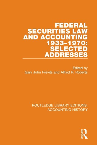 Federal Securities Law and Accounting 1933-1970: Selected Addresses by ...