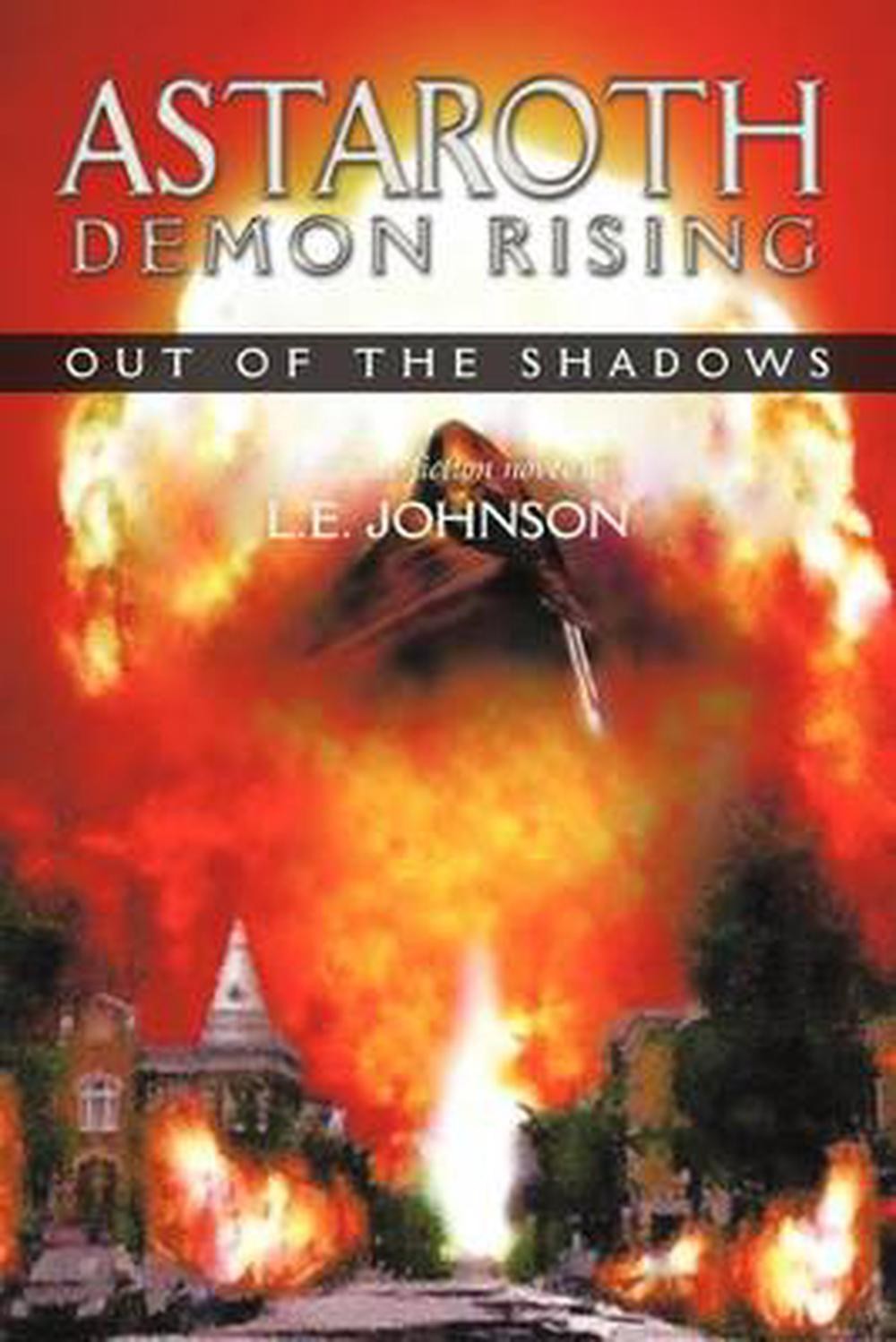 Astaroth: Demon Rising: Out Of The Shadowsd by L.E. Johnson (English ...