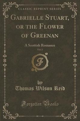 Gabrielle Stuart, or the Flower of Greenan, Vol 2 | eBay