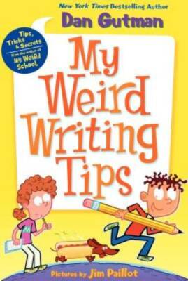 My Weird Writing Tips (My Weird School) - Paperback By Gutman, Dan ...