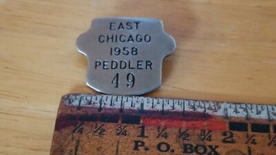 Vintage 1958 East Chicago Peddler Vendor Tag Pin Badge license Indiana ...