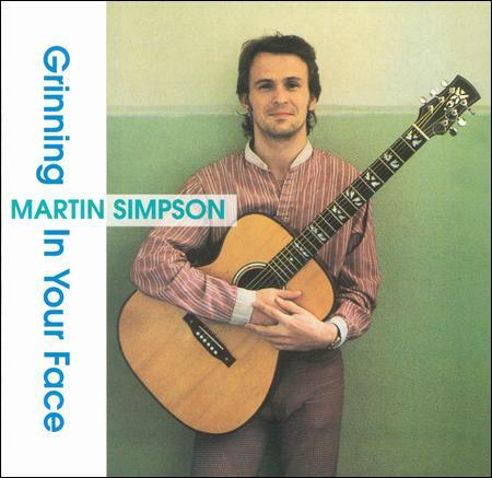Grinning in Your Face by Martin Simpson (CD, 1983) for sale online ...